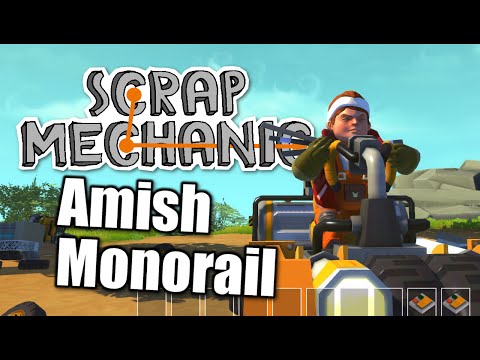 Steam Community :: Video :: Scrap Mechanic - AMISH MONORAIL TRAIN - Let ...