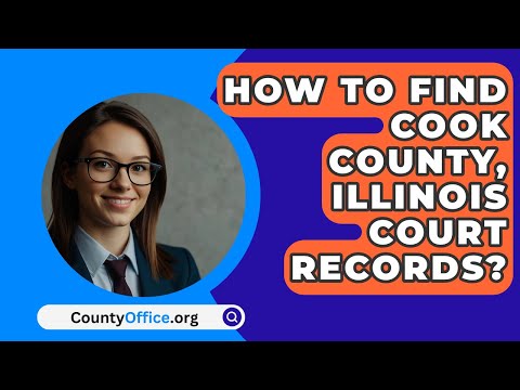How To Find Cook County, Illinois Court Records? - CountyOffice.org