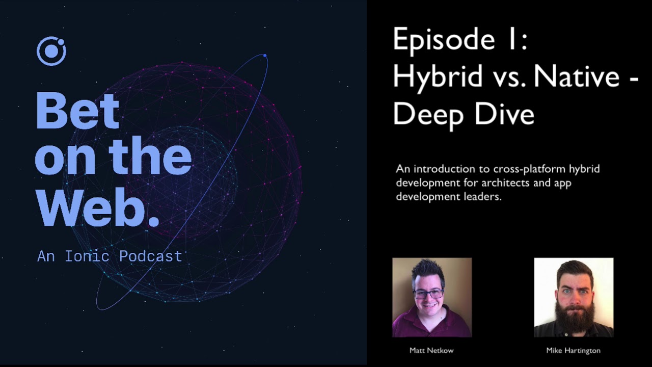 Episode 1: Hybrid vs. Native - Deep Dive