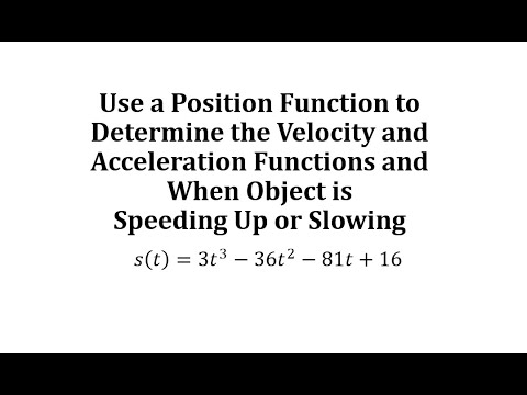 Use a Position Function to Determine the Velocity and Acceleration ...