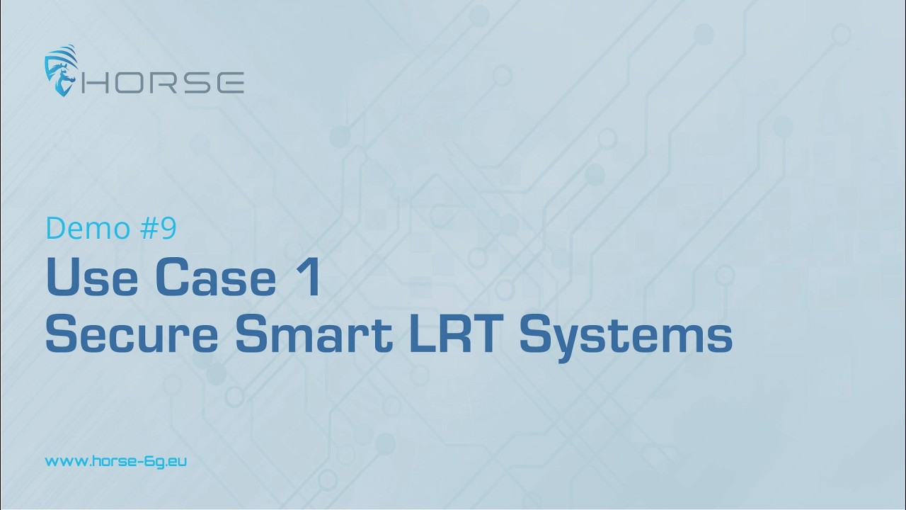 Demo 9: Use Case 1 - Secure Smart LRT Systems
