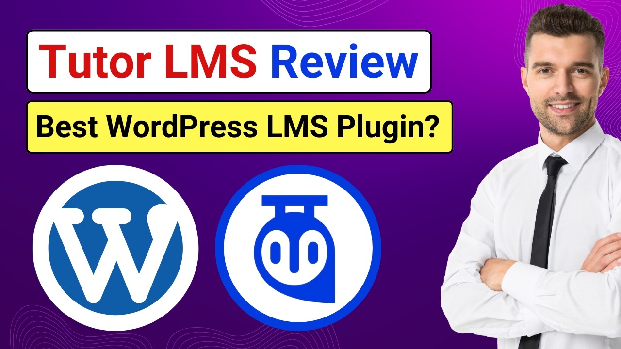 Tutor LMS Review | Best WordPress LMS Plugin? | Real User’s Experience | Tutor LMS Hands-On