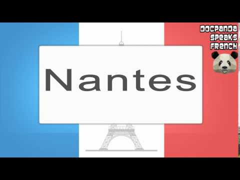 Nantes - How To Pronounce - French Native Speaker