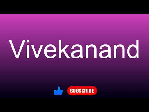 How to correctly pronounce - Vivekanand