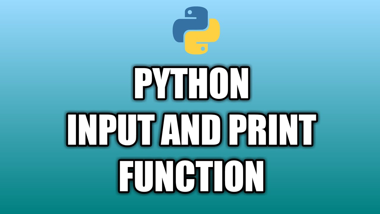 4. Input and Print function| Python Tutorial for Beginners