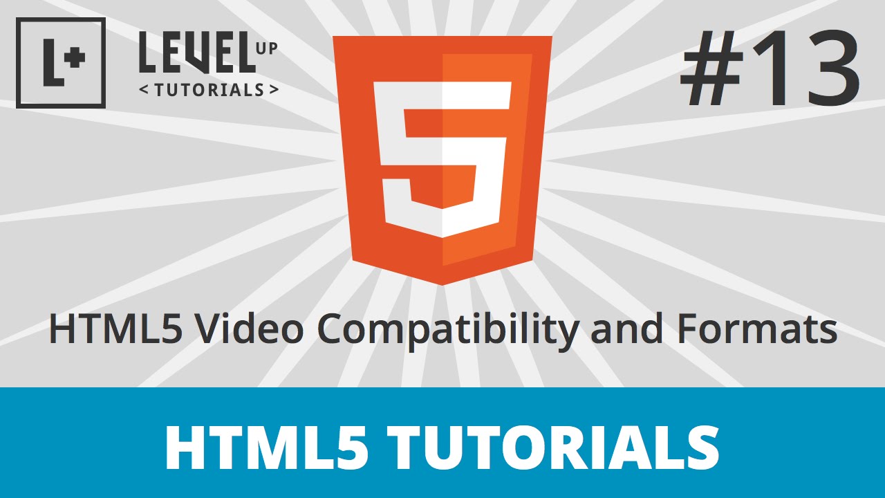 HTML5 Tutorials #13 - HTML5 Video Compatibility and Formats