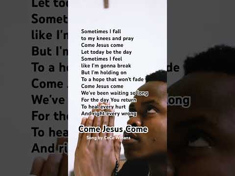 🎧Come Jesus Come by CeCe Winans #week_top_praise #christiansong #영어찬양 #lyrics #modernhymns #shorts