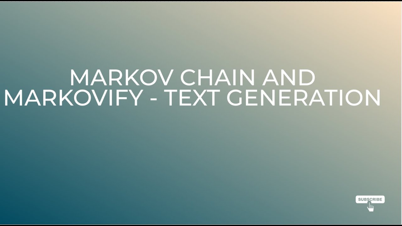 Markov Chain and Markovify - Text Generation