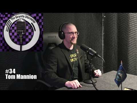 Interview – The Granite Discourse (ep 34) | Tom Mannion for New Hampshire