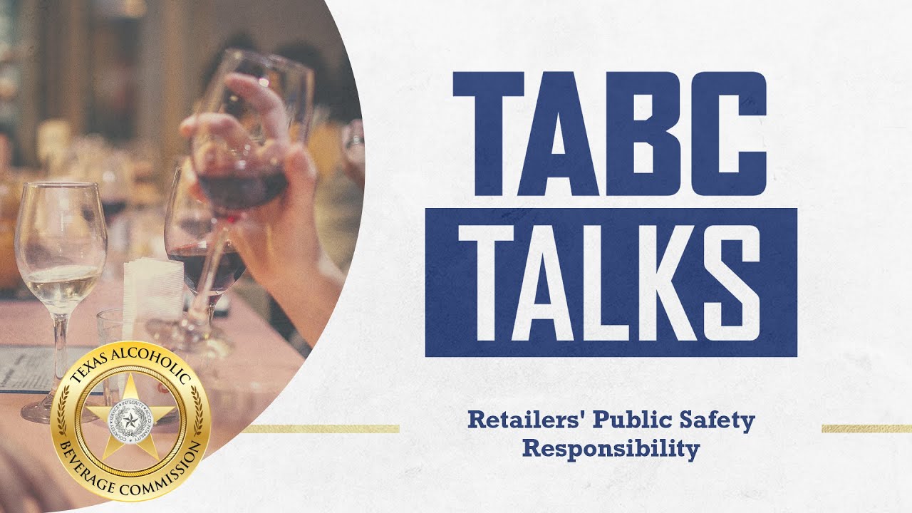 TABC Talks: Retailers' Public Safety Responsibility