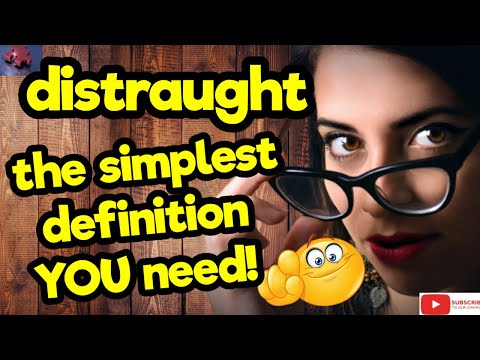 DISTRAUGHT. The simplest definition YOU need!! #tellsvidetionary™
