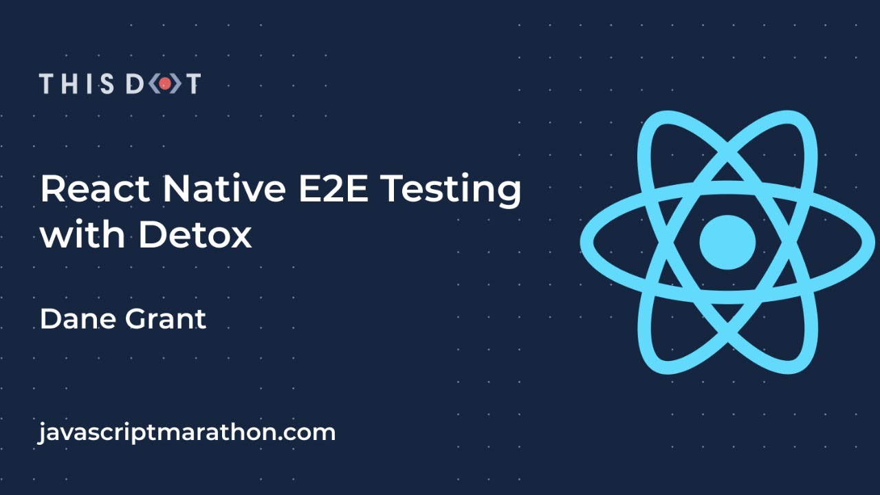 JavaScript Marathon | React Native E2E Testing with Detox