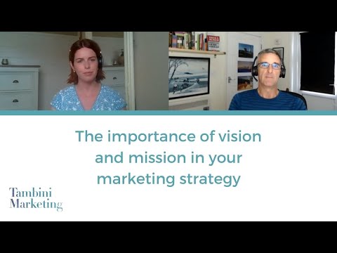Guest interview: The importance of a clear vision and mission in your marketing strategy