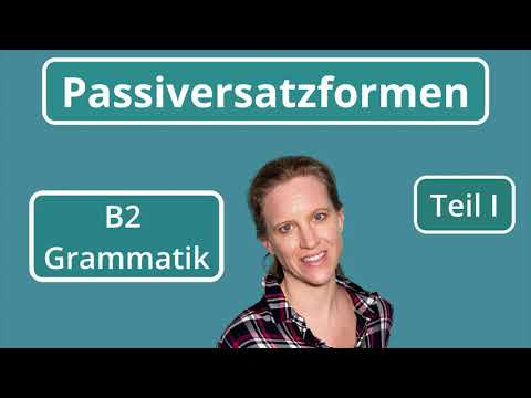 B2 Grammatik Passiversatzformen
