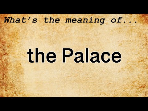 The Palace Meaning : Definition of The Palace