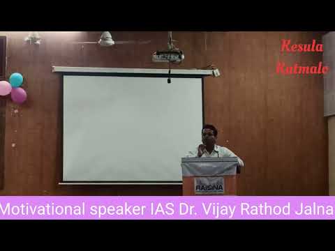 Inspiral Talk by IAS Dr. Vijay Rathod Sir Jalna From Raisina Study Center
