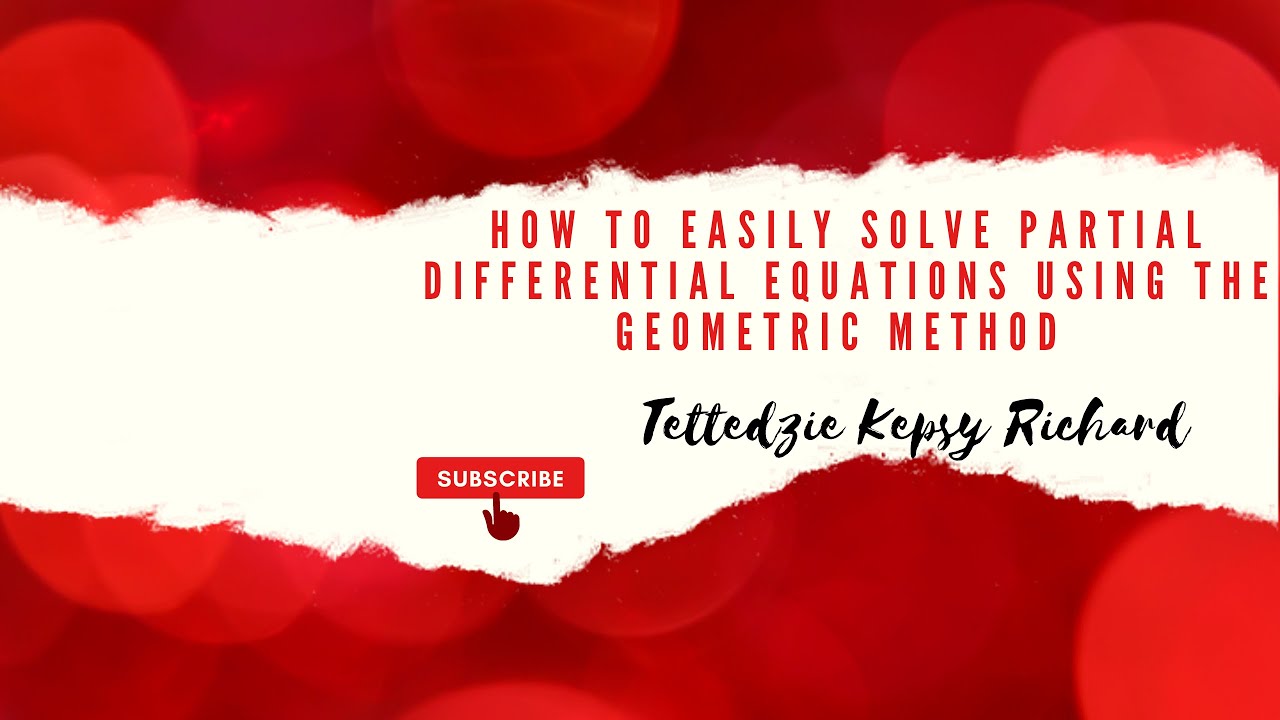 SOLVING PARTIAL DIFFERENTIAL EQUATIONS USING THE GEOMETRIC METHOD ( very easy means)