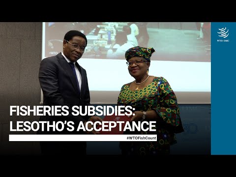Fisheries Subsidies: Lesotho’s acceptance