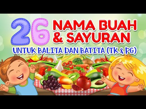 26 Nama Buah dan Sayuran untuk Balita dan Batita
