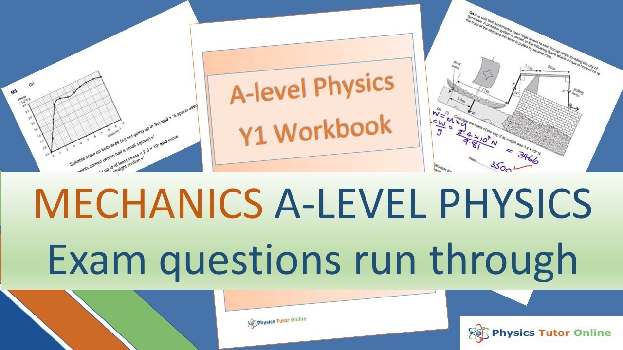MECHANICS EXAM QUESTIONS A/AS PHYSICS (RUN THROUGH AND TIPS)