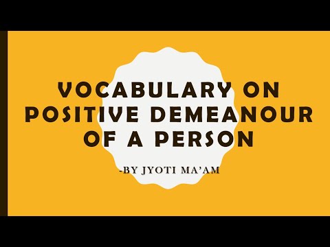 Vocabulary on Positive Demeanour of a Person | Learn Vocabulary | Classes by Jyoti Ma'am.