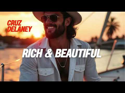 Crus Delaney - Rich & Beautiful