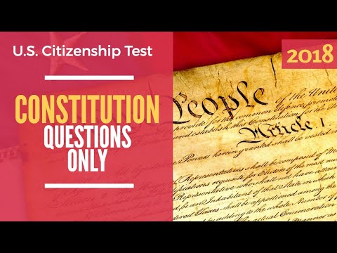 US Citizenship Test 2018 - All Questions About the Constitution