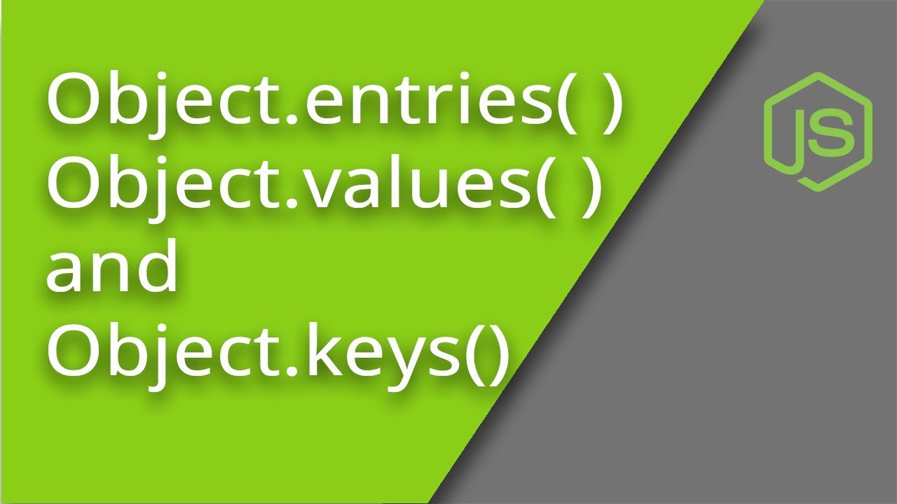 Object keys, values, and entries methods
