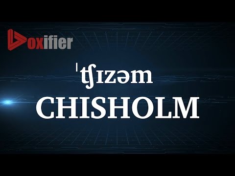 How to Pronunce Chisholm in English - Voxifier.com