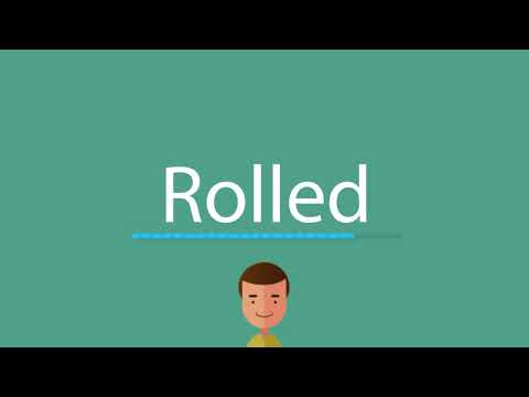 How to say Rolled