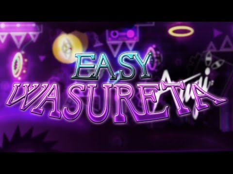Steam Community :: Video :: Wasureta Easy by Jukaras 100% || Geometry ...