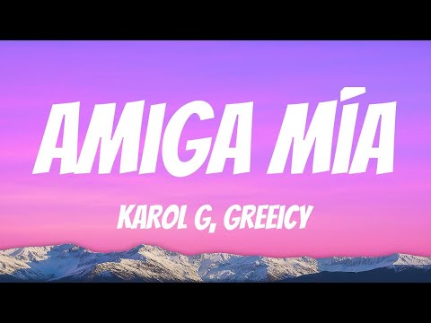 KAROL G, Greeicy - Amiga Mia (Lyrics English & Spanish)