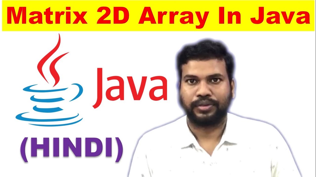 matrix array in java | 2d array java user input | java matrix program example #34A