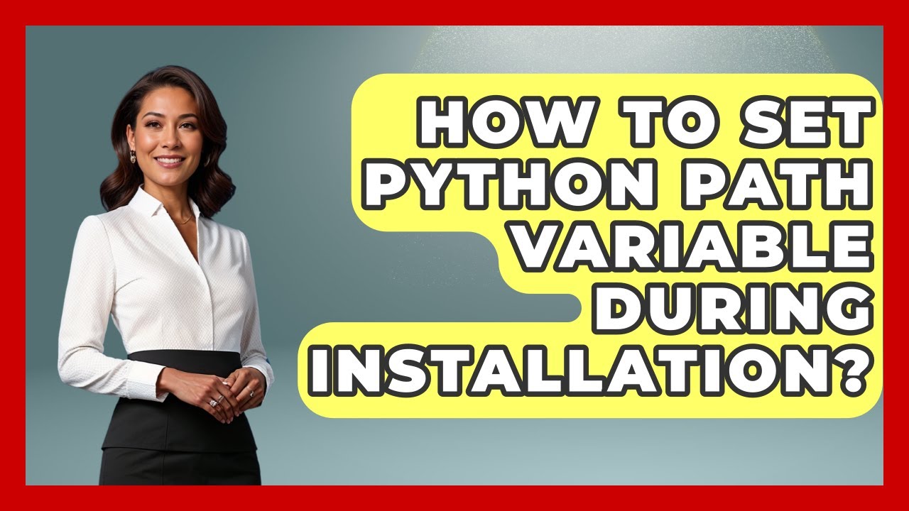 How To Set Python PATH Variable During Installation? - Python Code School
