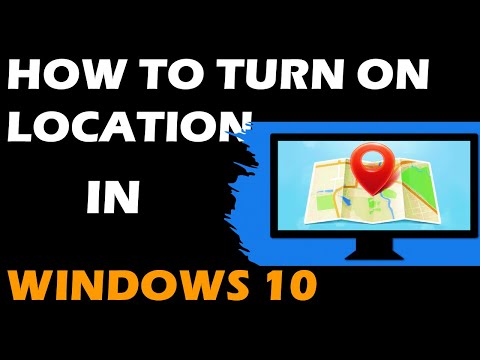 How to turn the Windows location settings on or off
