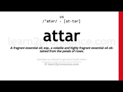 Pronunciation of Attar | Definition of Attar