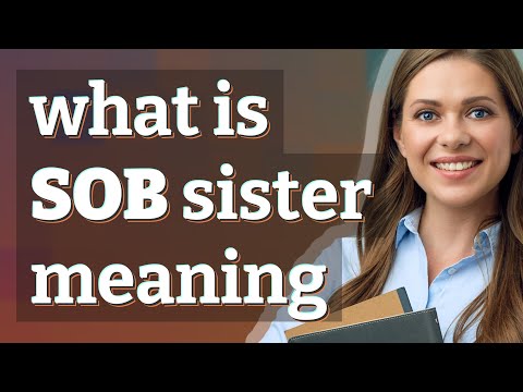 Sob sister | meaning of Sob sister