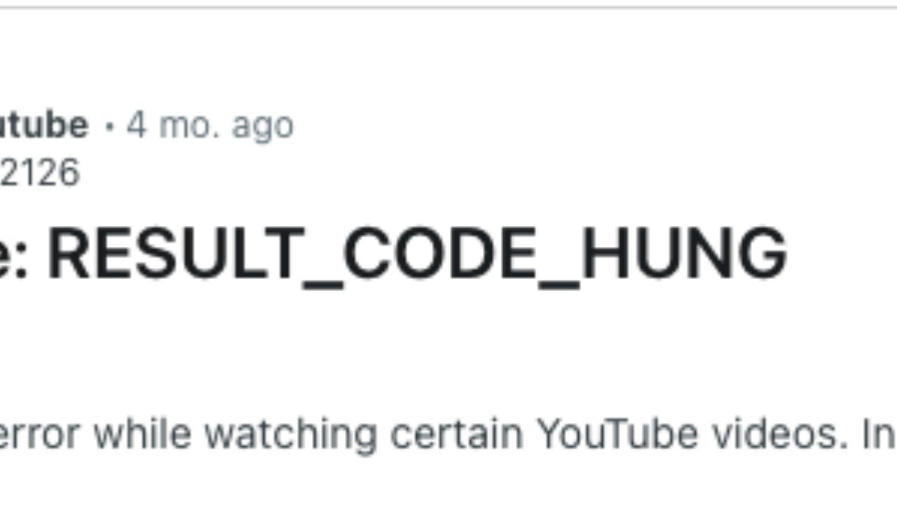 How To Resolve YouTube Error code: RESULT_CODE_HUNG?