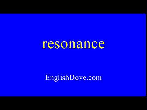 How to pronounce resonance in American English.