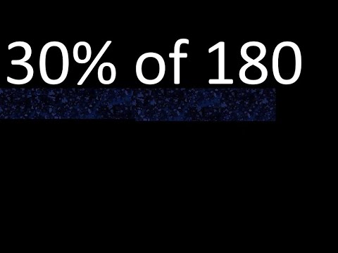 30% of 180 , percentage of a number . 30 percent of 180 . procedure