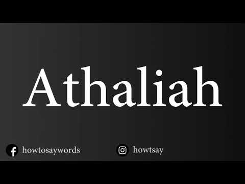 How To Pronounce Athaliah