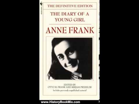 History Book Review: The Diary of a Young Girl: The Definitive Edition by Anne Frank, Mirjam Pres...
