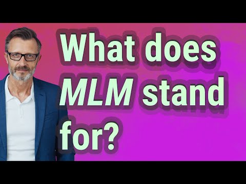 What does MLM stand for?