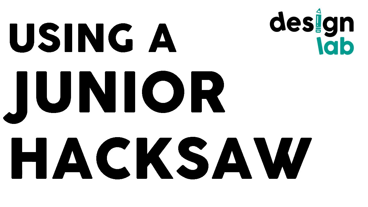 How to use a Junior Hacksaw (Hand Tool Technique)