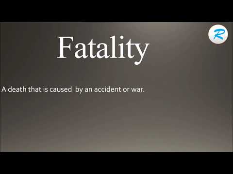 How to pronounce Fatality
