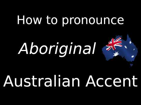 How to Pronounce Aboriginal - Australian Accent