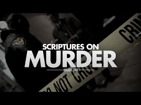 Bible Scriptures About Murder: Kingdom Man Motivation