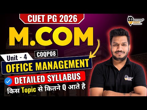 CUET PG M.Com 2026 | Office Management Unit 4 | Topic Wise Questions Analysis & Syllabus Explained