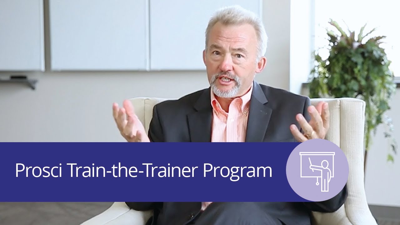 Prosci Train the Trainer Program Overview