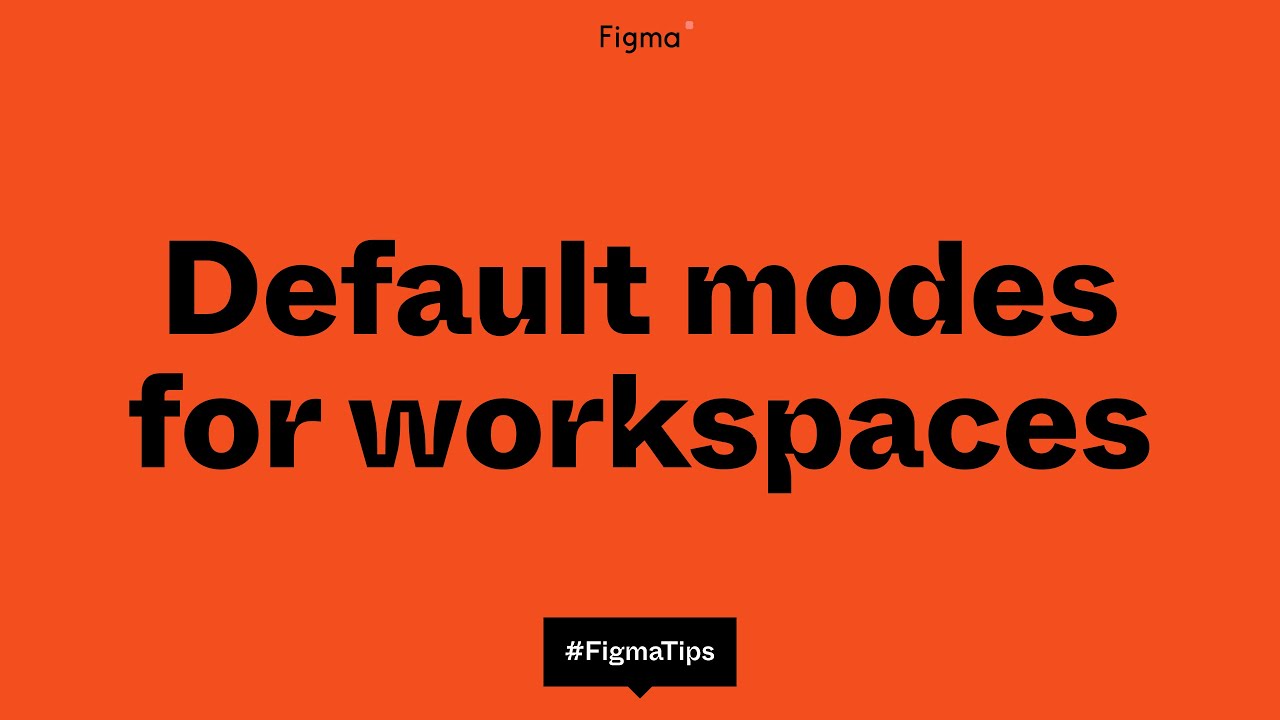 Default modes for workspaces